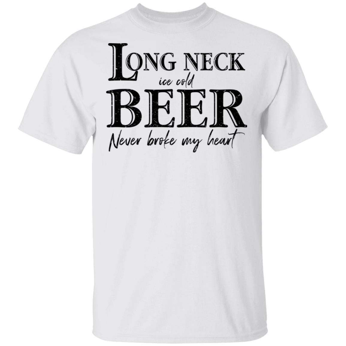 Long Neck Ice Cold Beer Never Broke My Heart Shirt New Design
